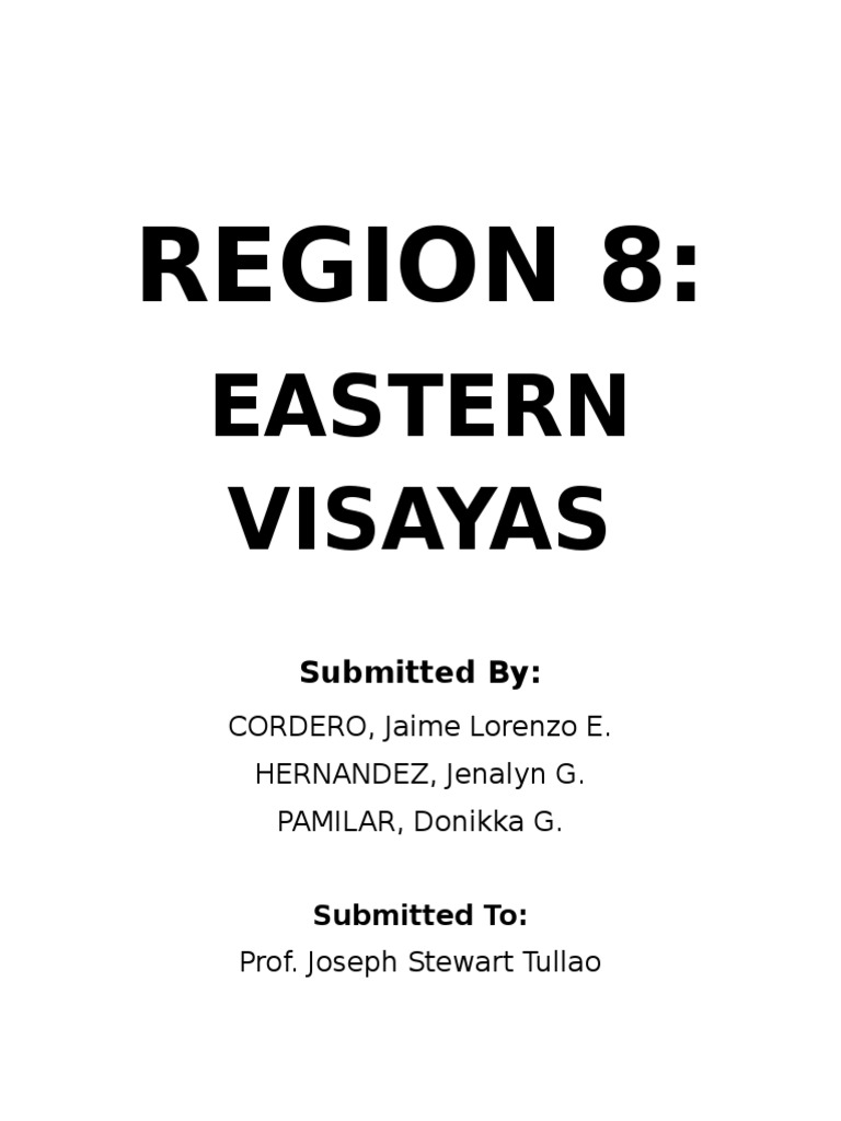 A Comprehensive Overview of Region 8: Eastern Visayas Focusing on the ...