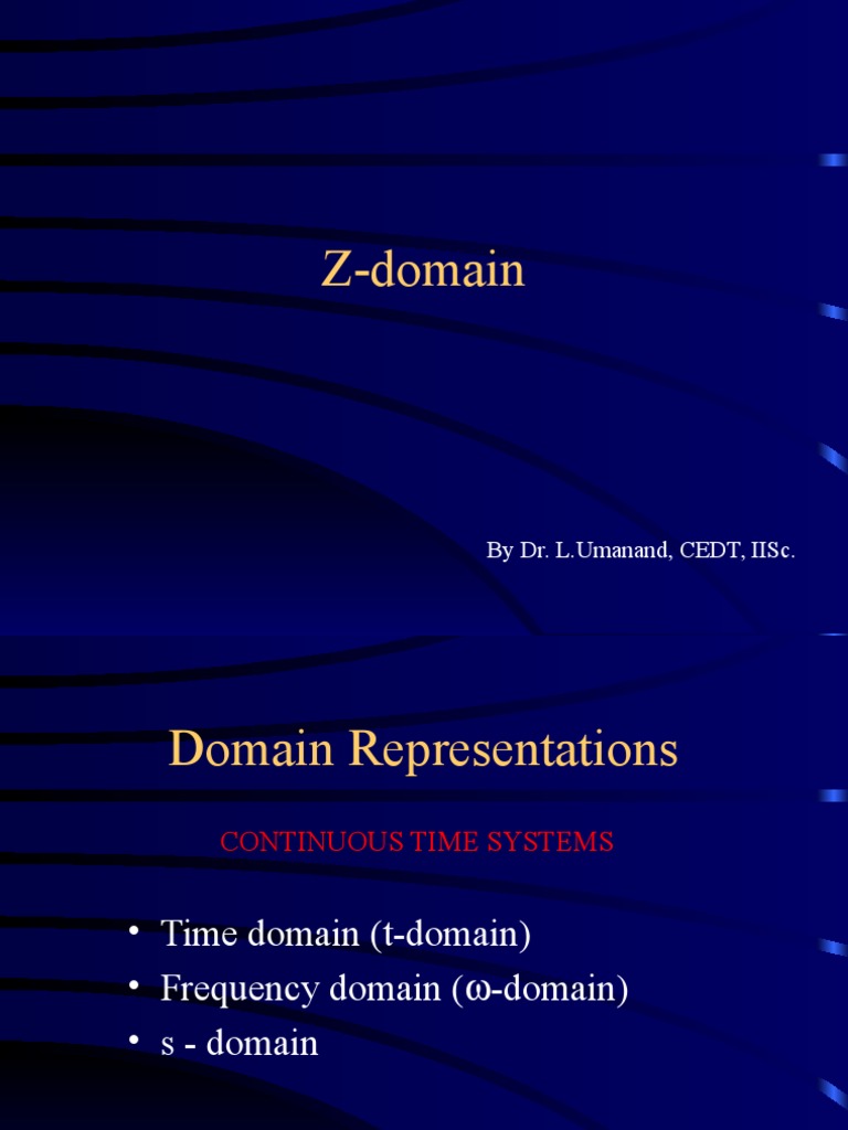 Z-Domain: by Dr. L.Umanand, Cedt, Iisc | Download Free PDF | Systems ...