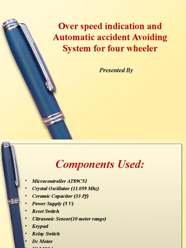Over Speed Indication and Automatic Accident Avoiding System For Four ...