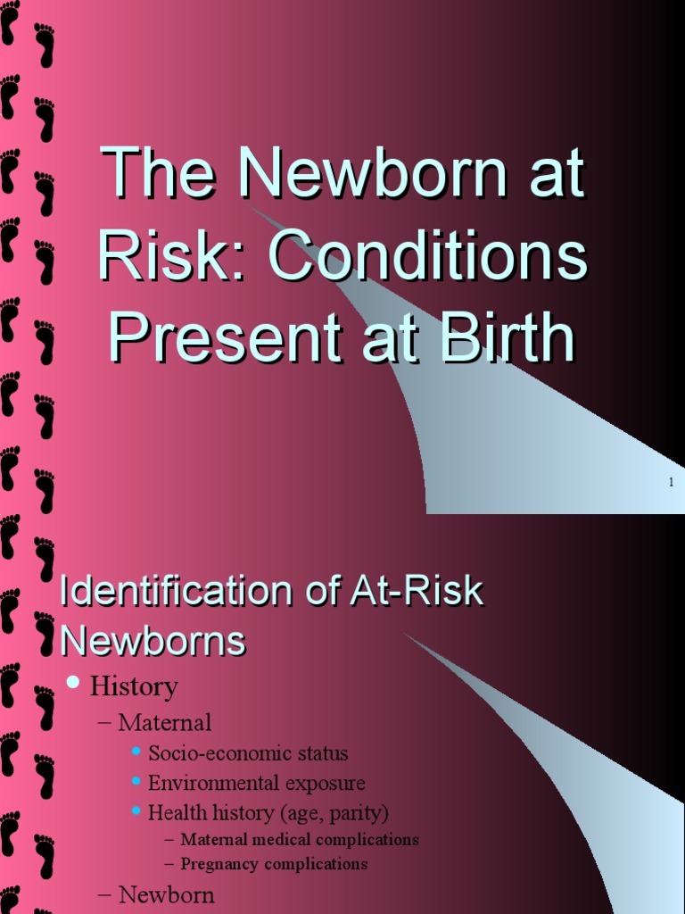 The Newborn at Risk: Conditions Present at Birth | PDF | Congenital ...