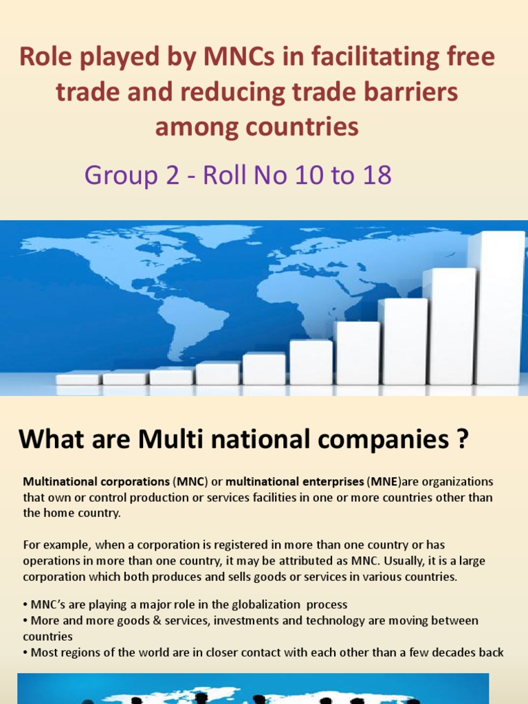 Role Played by MNCs in Facilitating Free Trade and Reducing Trade ...
