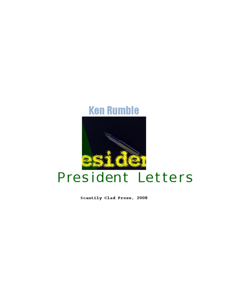 Ken Rumble's "President Letters" | PDF | Reason | Love