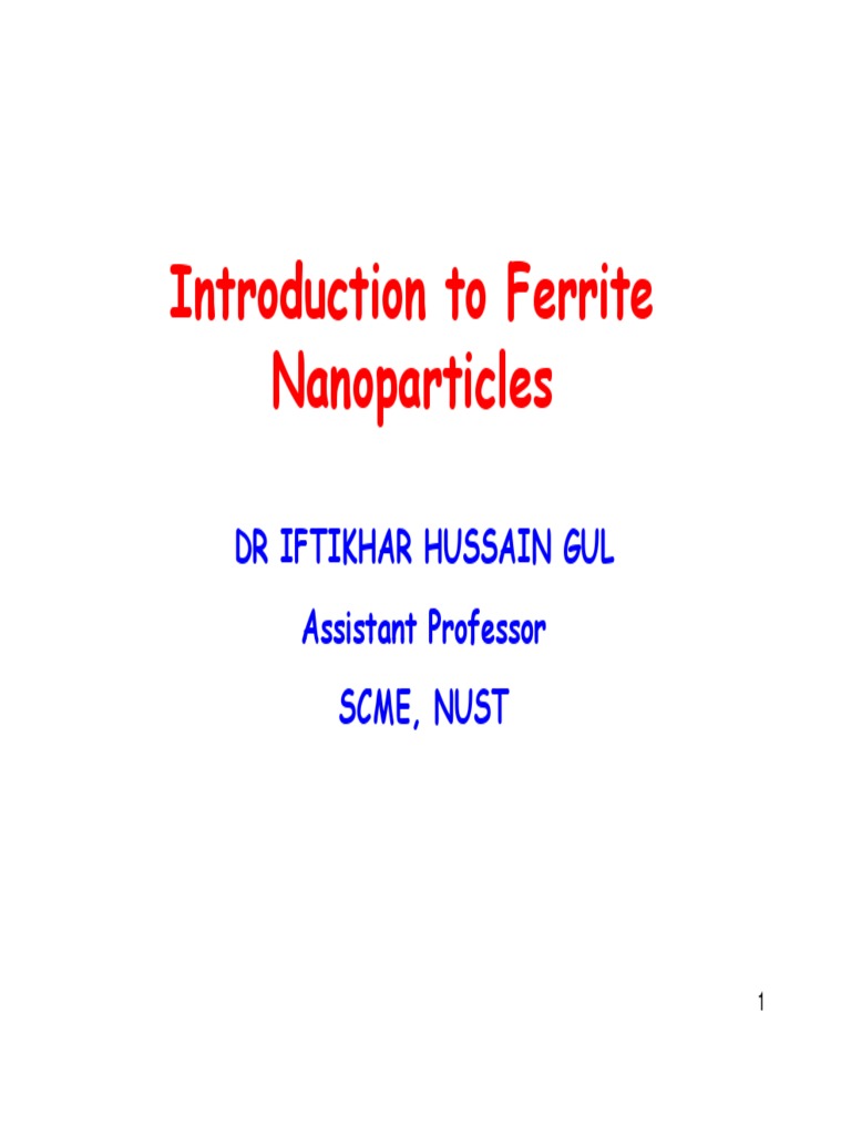Introduction To Ferrite N L Nanoparticles: DR Iftikhar Hussain Gul ...