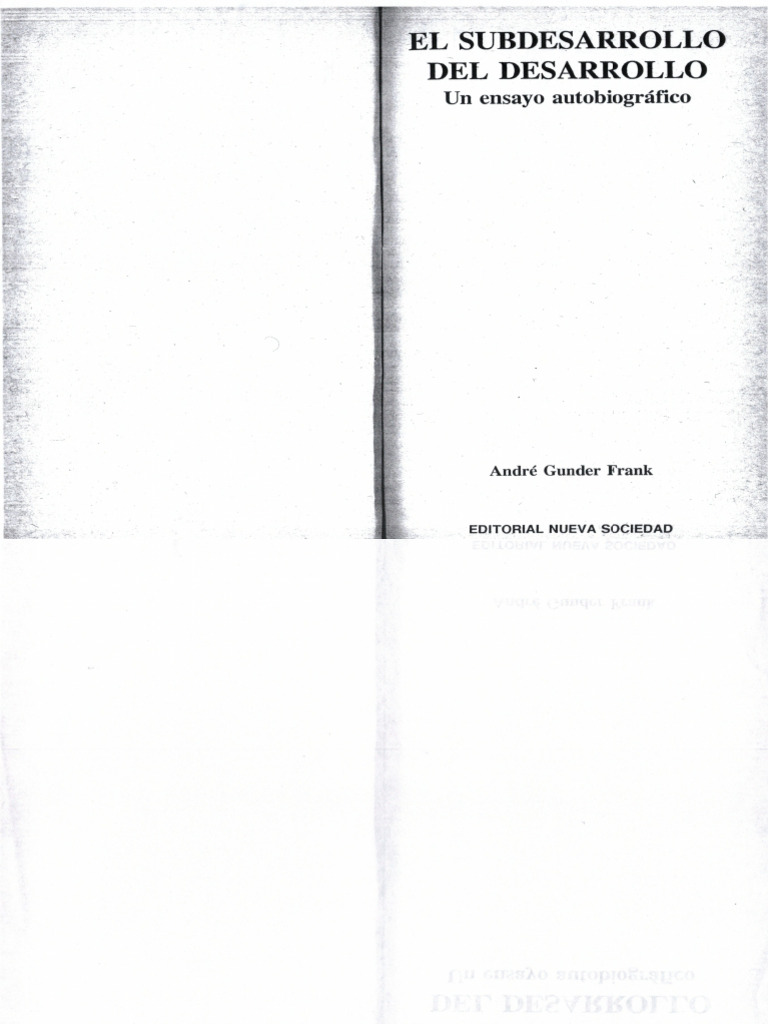 (1991) André Gunder Frank: El Subdesarrollo Del Desarrollo (Ensayo ...