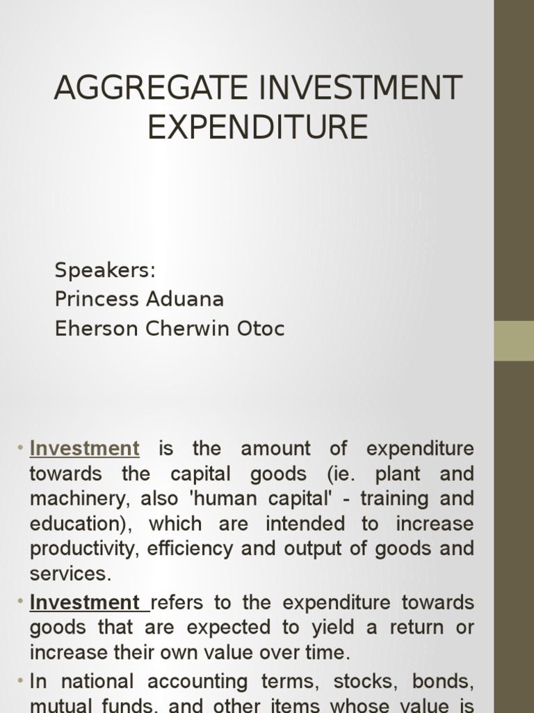 Aggregate Investment Expenditure | PDF | Investing | Capital Good