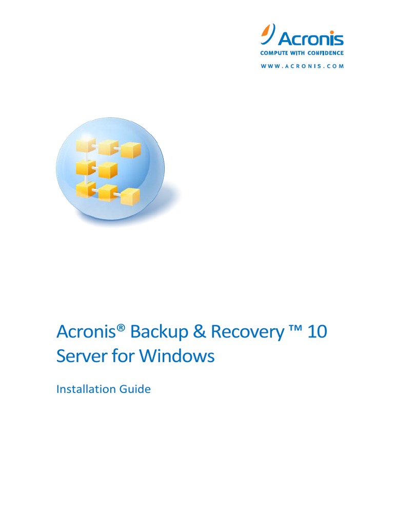 AcronisBackup Recovery 10 SW Installguide en-US | PDF | Installation (Computer Programs ...