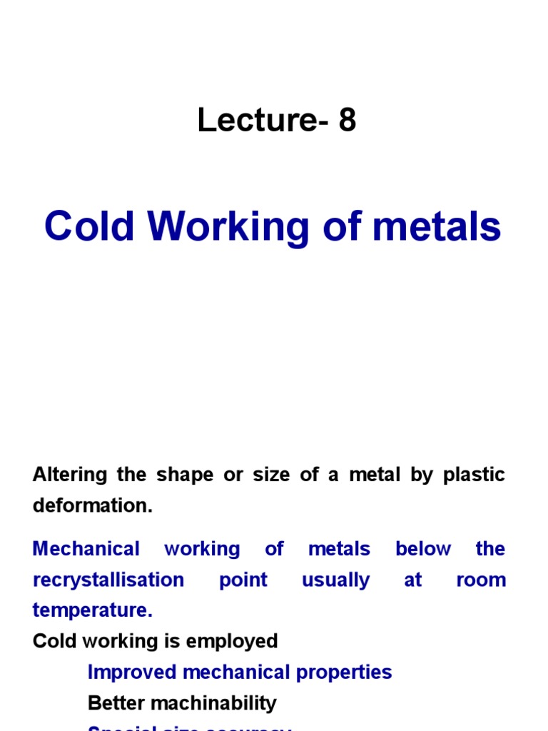 Cold Working of Metals: A Comprehensive Guide to Common Cold Working ...
