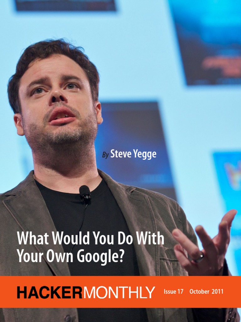 What Would You Do With Your Own Google?: Steve Yegge | PDF | Computing ...