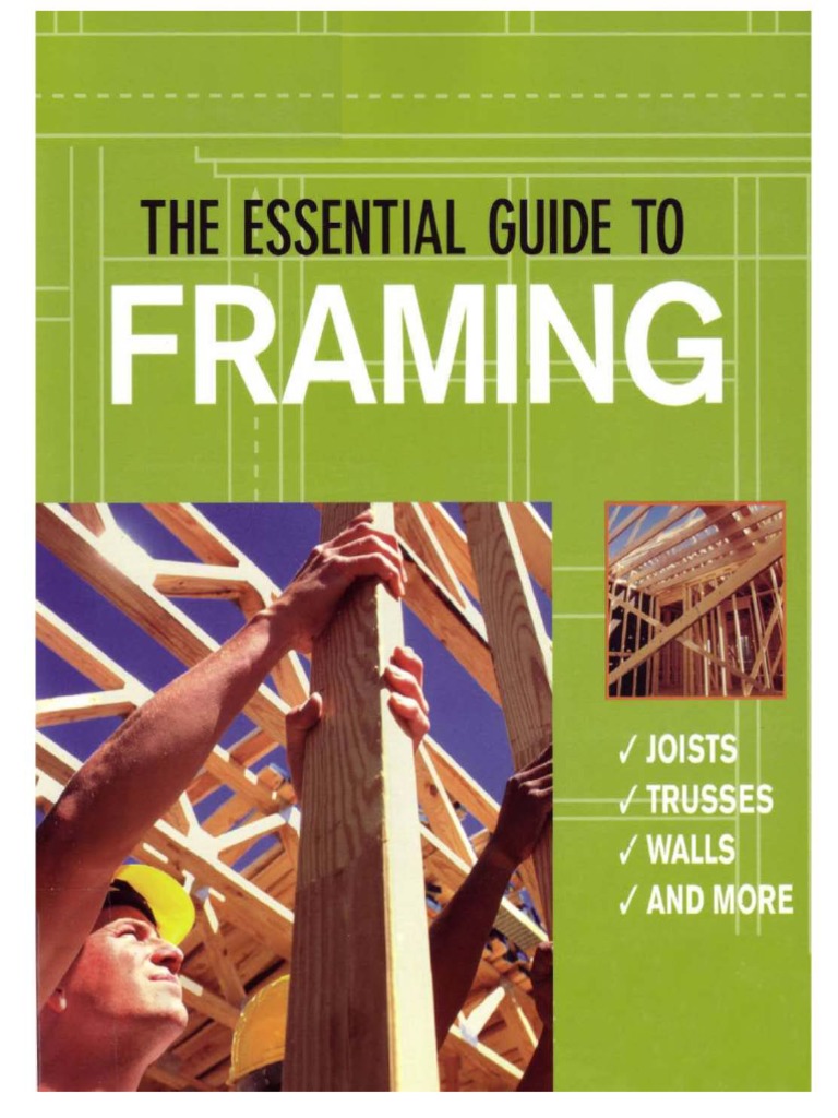 The Essential Guide To Framing | PDF | Framing (Construction) | Lumber