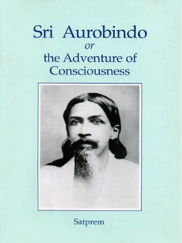 Satprem Sri Aurobindo or The Adventure of Consciousness | PDF ...