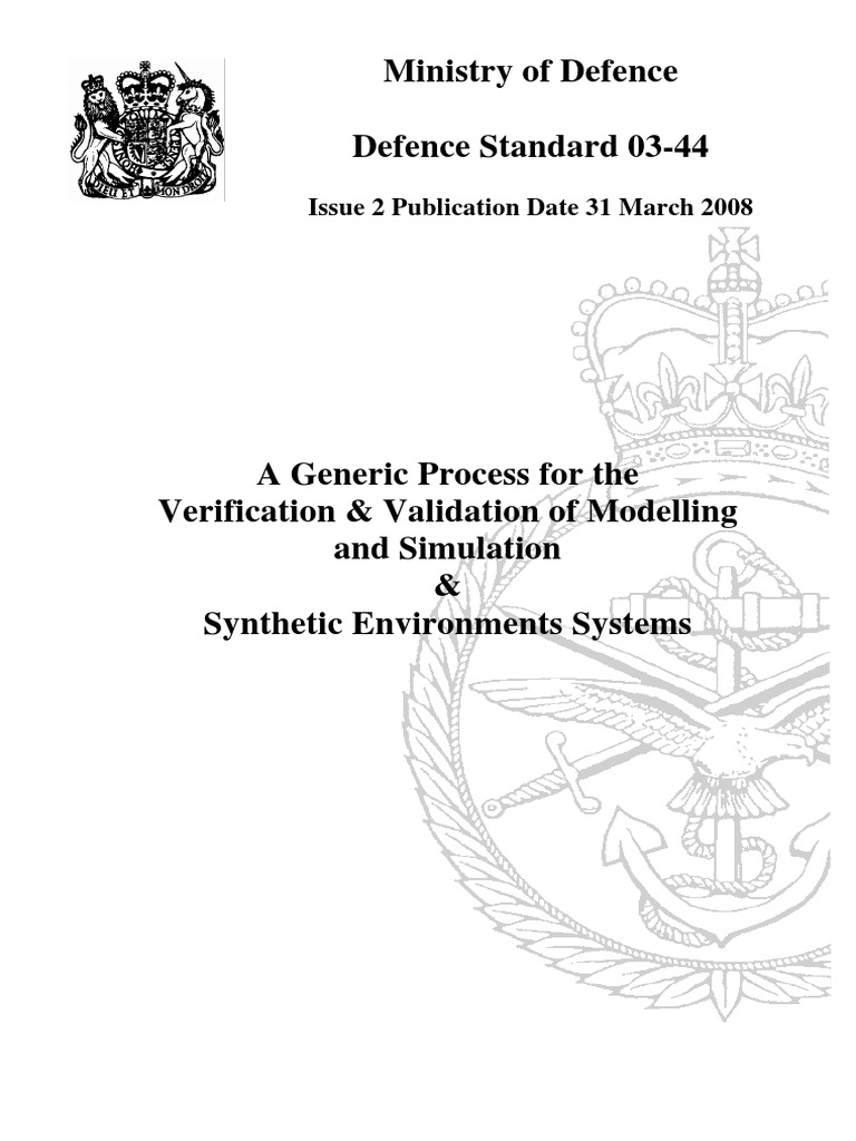 Def Stan 03-44 A Generic Process For The Verification & Validation of Modelling and Simulation ...