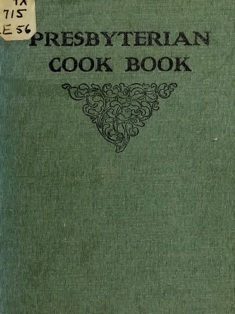1906 - Presbyterian Cook Book | PDF | Roasting | Soup