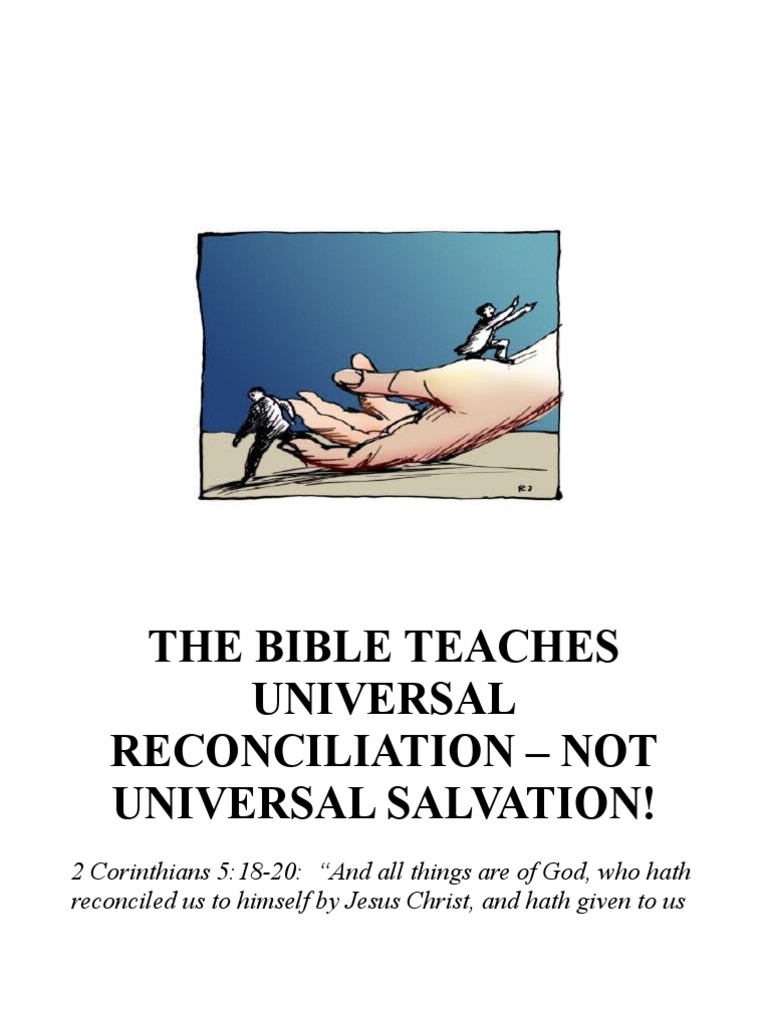 Bible Does Teach Universal Reconciliation - NOT Universal Salvation ...