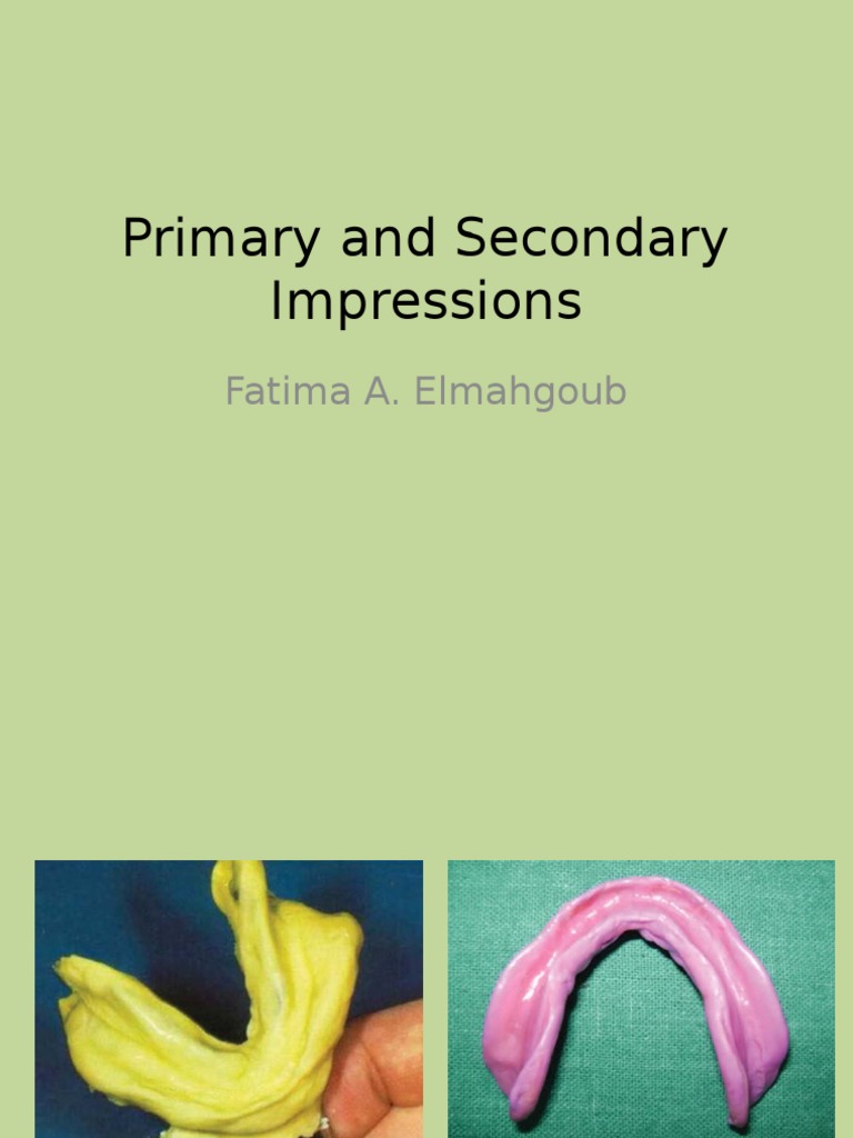 Primary and Secondary Impressions | PDF | Dentures | Anatomical Terms ...