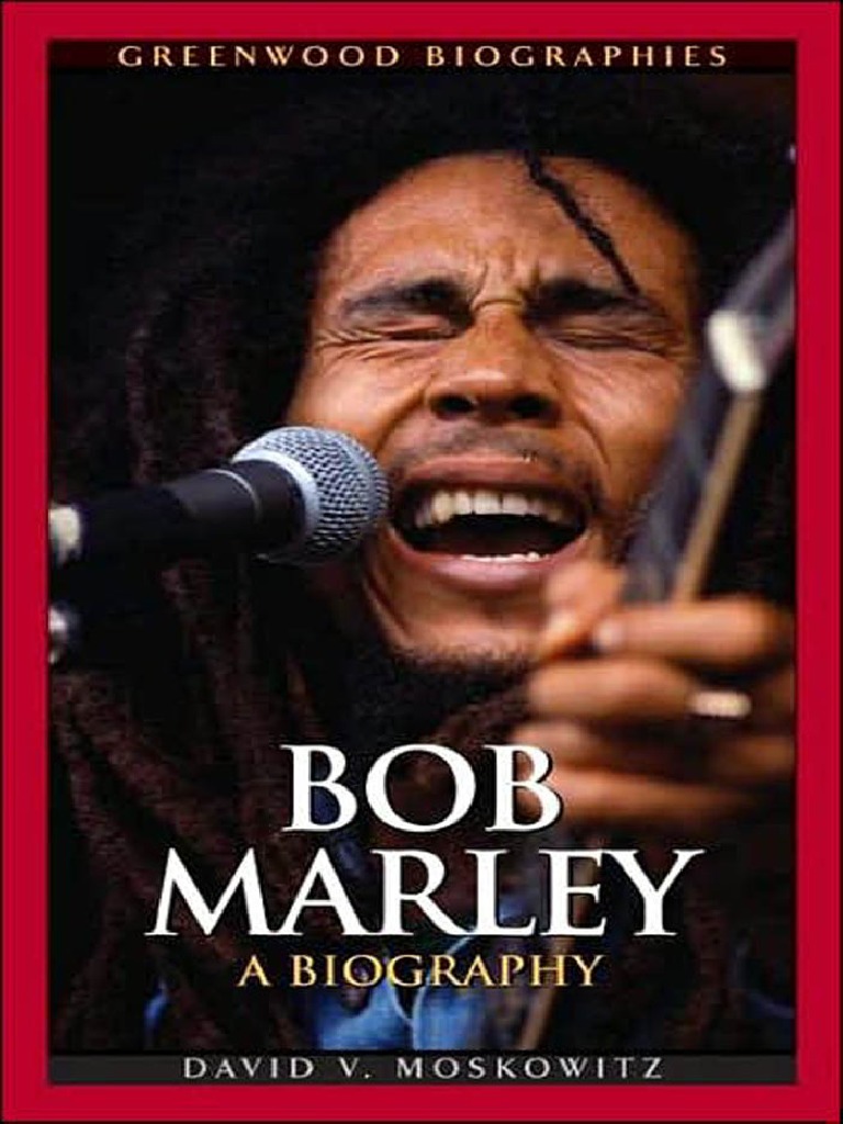Bob Marley a Biography | Leisure | Entertainment (General)