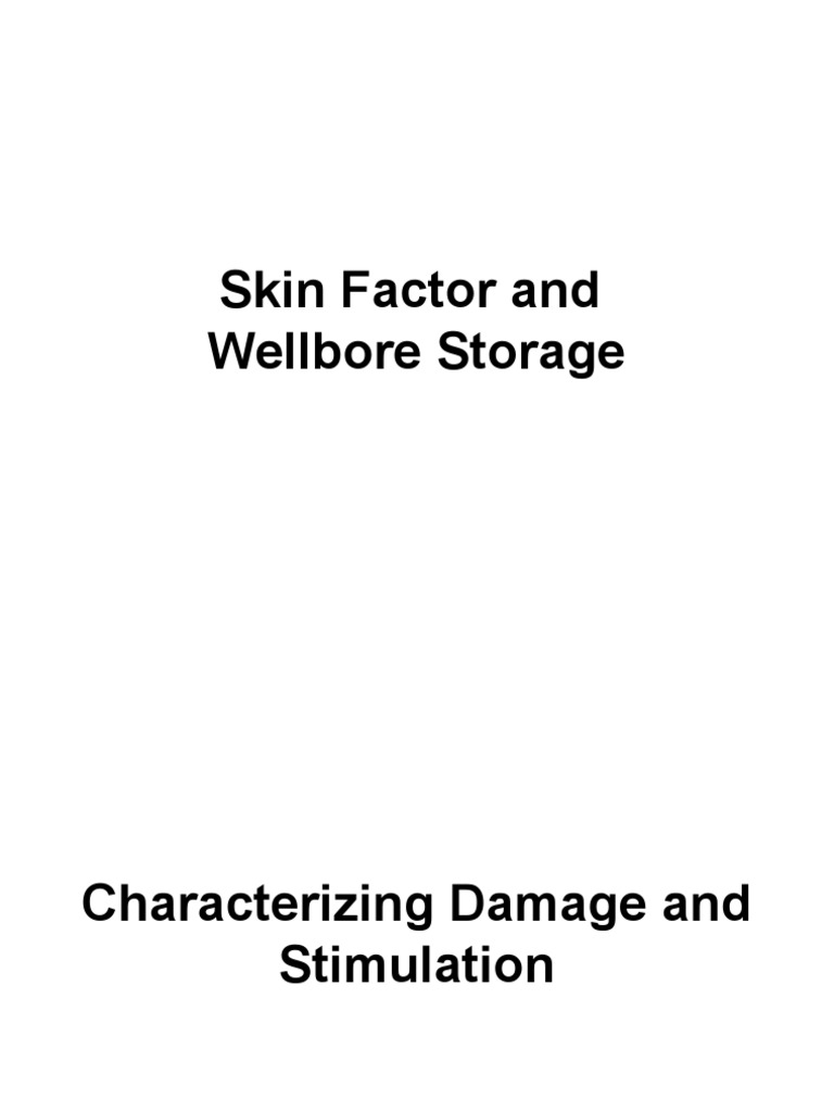 07-Skin Factor and Wellbore Storage | PDF