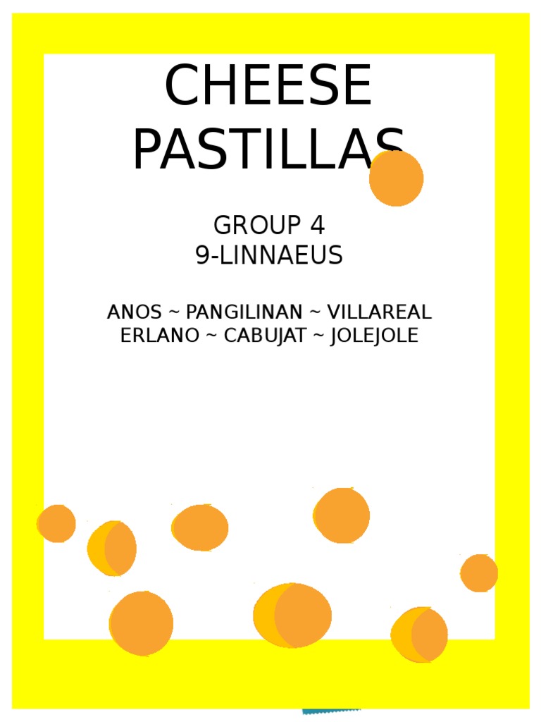 Cheese Pastillas: Group 4 9-Linnaeus | PDF