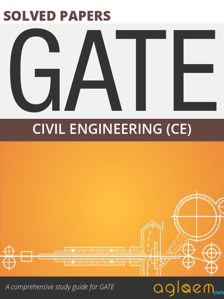 GATE Solved Question Papers For Civil Engineering CE by AglaSem Com | PDF