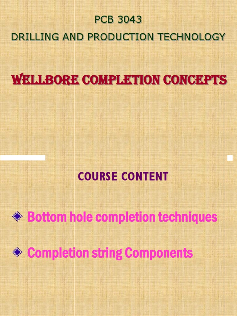 Wellbore Completion Techniques Overview | PDF | Casing (Borehole) | Oil Well