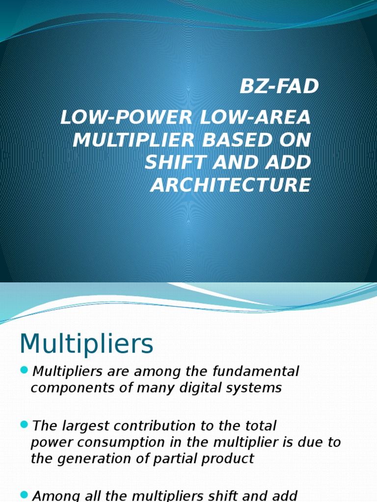 Low-Power Low-Area Multiplier Based On Shift and Add Architecture | PDF | Computer Architecture ...