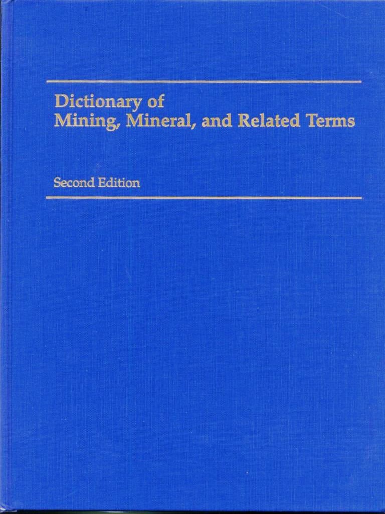 Diccionario de minería / Dictionary in Mining Minerals and Related ...
