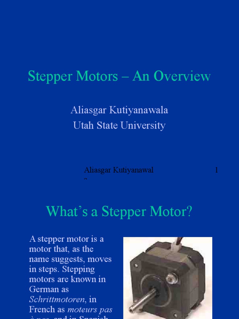 Stepper Motors - An Overview: Aliasgar Kutiyanawala Utah State ...