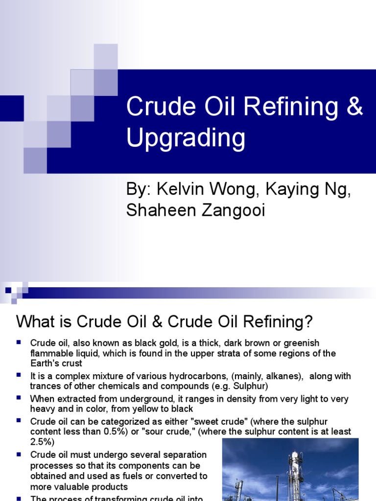 Crude Oil Refining & Upgrading: A Comprehensive Overview of the ...