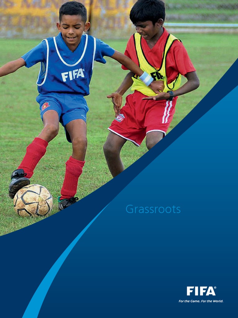 GRASSROOTS. Manual FIFA de Fútbol Base (2011) | Asociación de Futbol ...