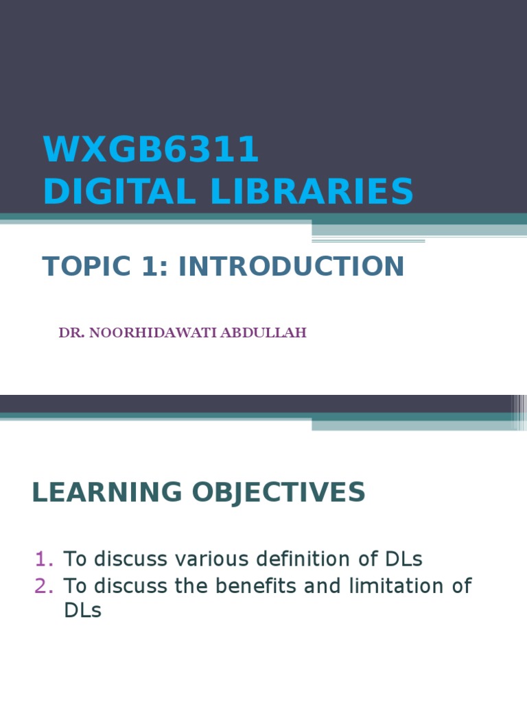 WXGB6311 Digital Libraries: Topic 1: Introduction | PDF | Digital Library | Libraries