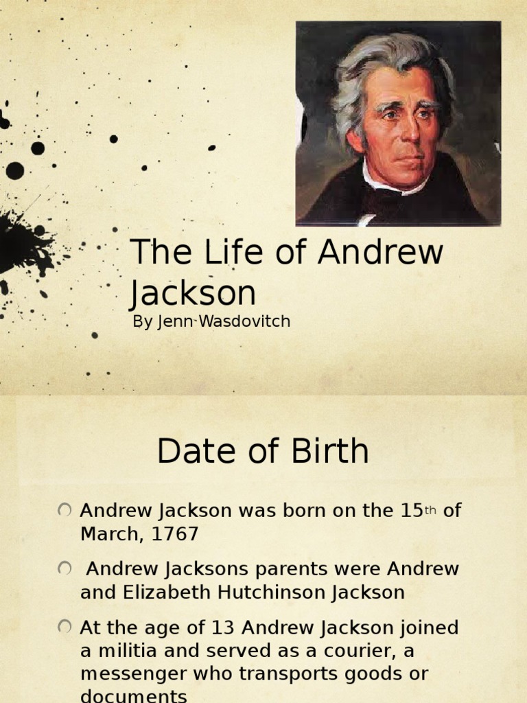 Andrew Jackson Presentation | PDF | Andrew Jackson | Trail Of Tears
