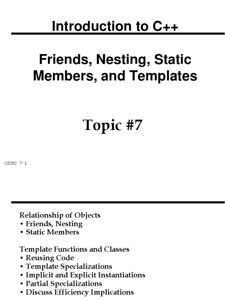 Introduction To C++ Friends, Nesting, Static Members, and Templates ...