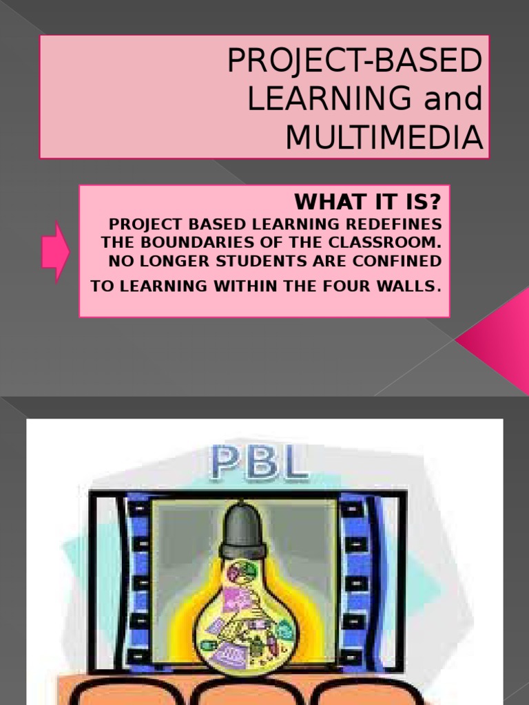 Project-Based Learning and Multimedia: What It Is? | PDF | Project Based Learning | Applied ...