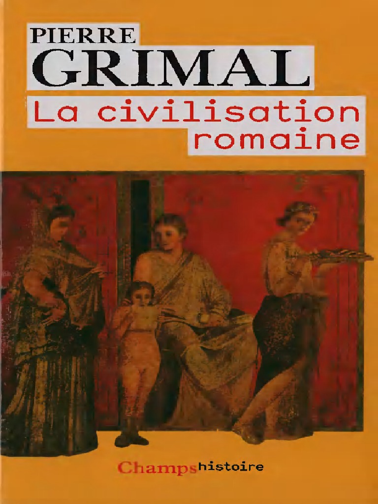 Pierre Grimal-La Civilisation Romaine-Flammarion (2009) - Ocr | PDF ...