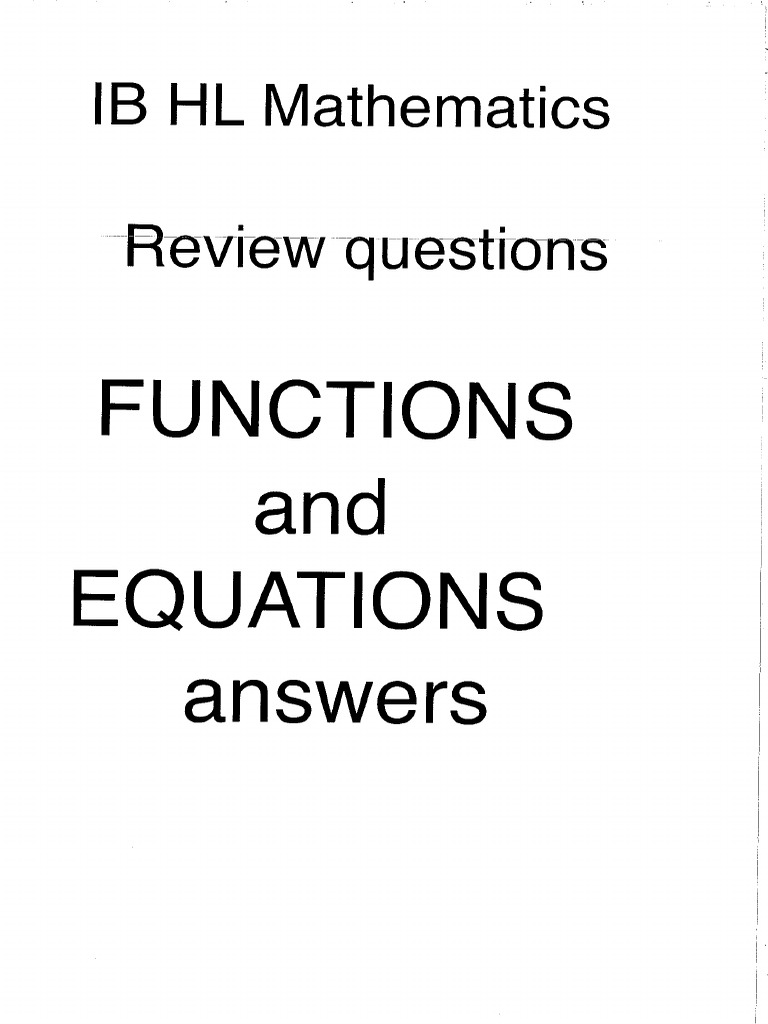 IB Math HL Functions and Equations Answers