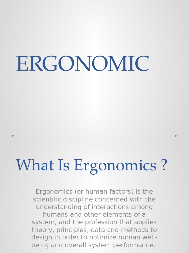 What Is Ergonomics | PDF | Human Factors And Ergonomics | Clinical Medicine