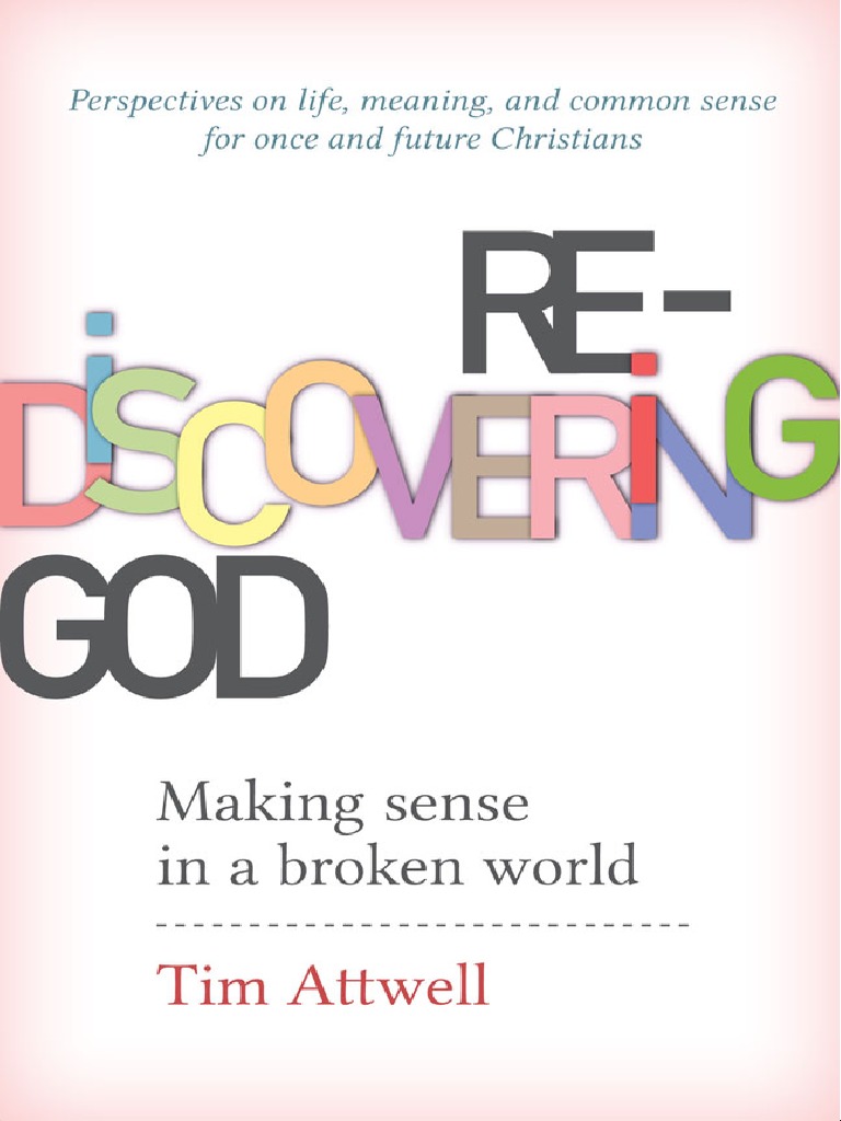 Rediscovering God: Making Sense in A Broken World (Sample Preview ...