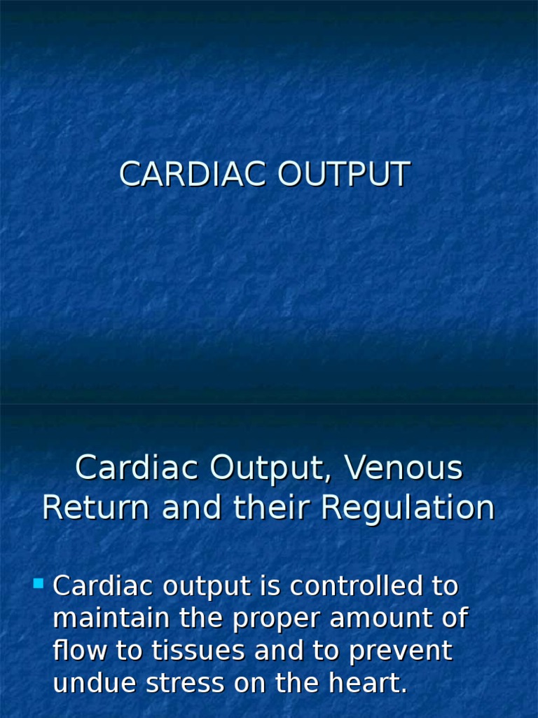Cardiac Output Venous Return And Their Regulation PDF Heart Vein