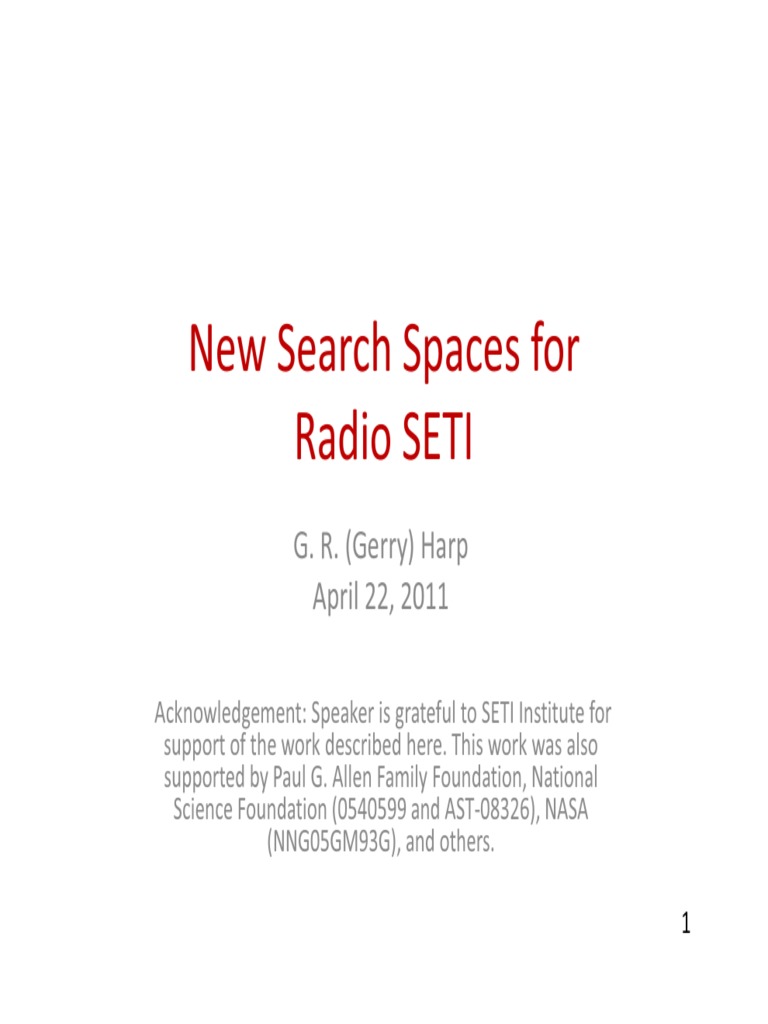 New Search Spaces For Radio SETI: G. R. (Gerry) Harp April 22, 2011 ...