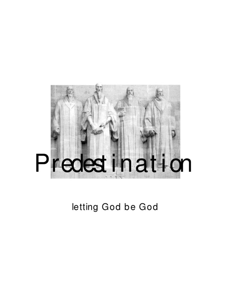 Predestination: Letting God Be God | PDF | Predestination ...