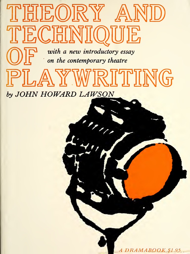Theory and Technique of Playwriting - John Howard Lawson | PDF ...