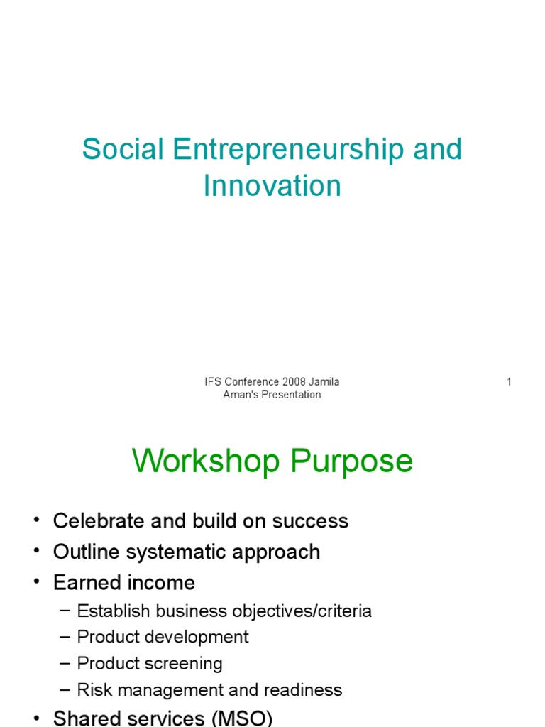 Social Entrepreneurship and Innovation: IFS Conference 2008 Jamila Aman ...