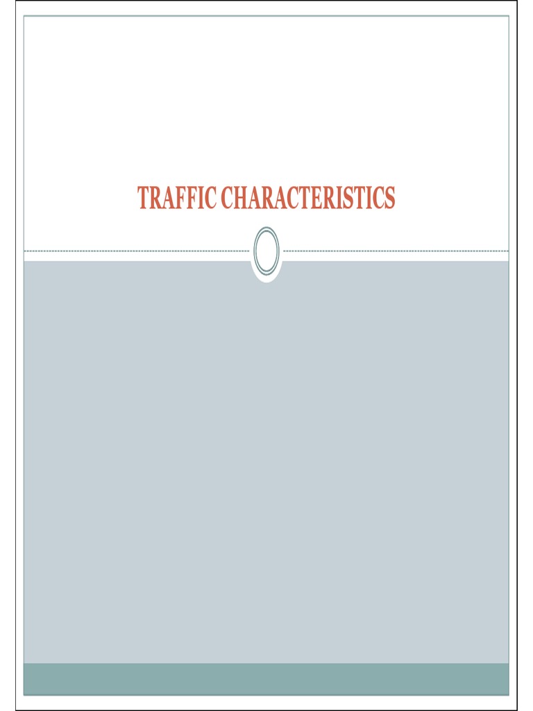 9.traffic Characteristics | PDF | Interchange (Road) | Traffic