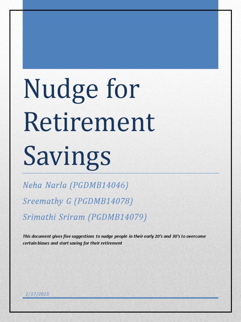 Nudge For Retirement Savings: Neha Narla (PGDMB14046) Sreemathy G ...