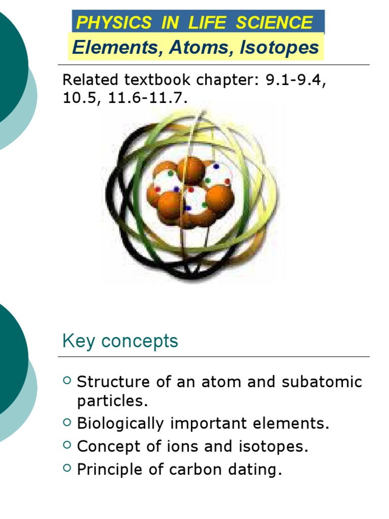 Elements, Atoms, Isotopes: Physics in Life Science | PDF | Atoms ...