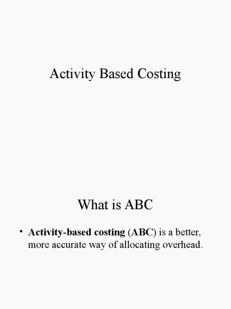 Understanding Activity-Based Costing (ABC) | PDF | Business | Business ...