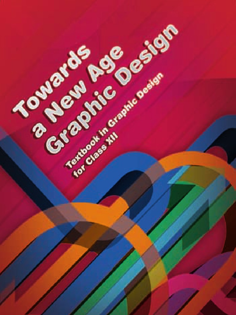 Txt.15 - Std'12 - Graphics Design - Towards A New Age Graphic Design ...