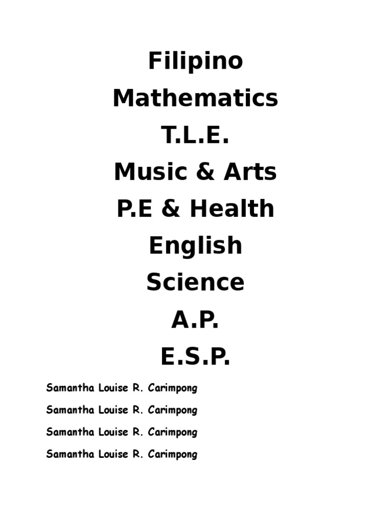 Filipino Mathematics T.L.E. Music & Arts P.E & Health English Science A ...