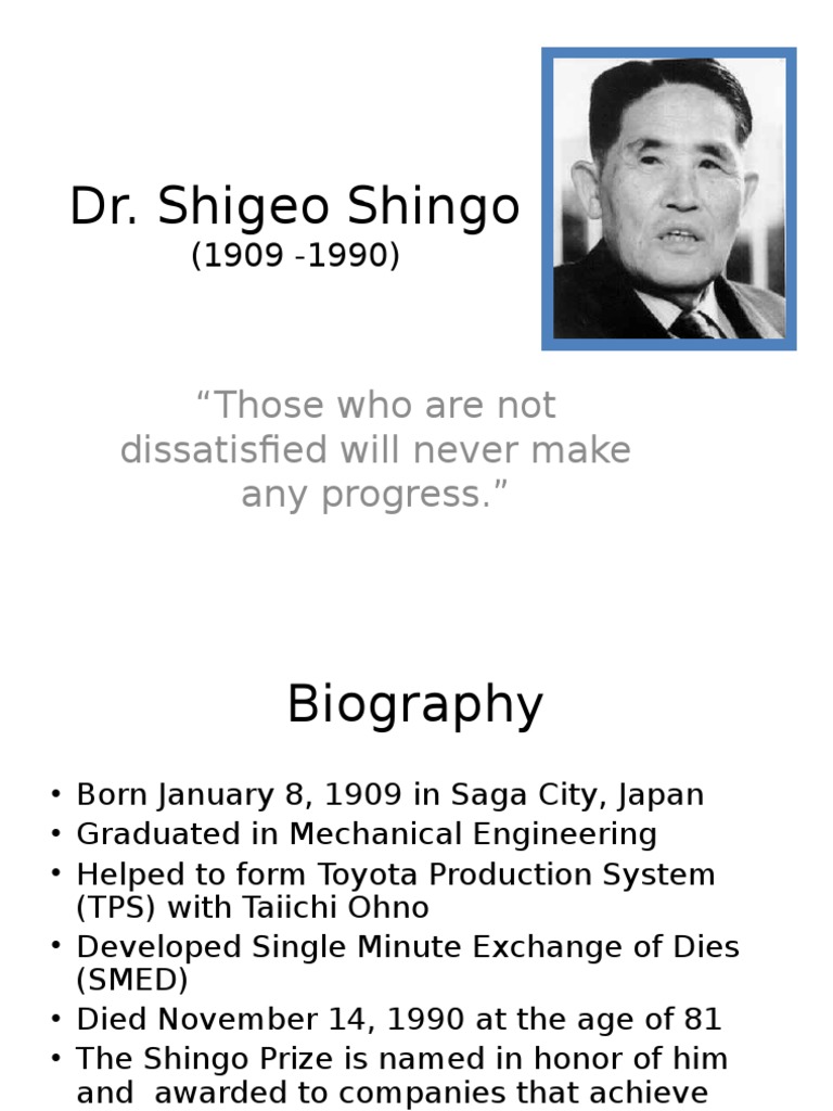Dr. Shigeo Shingo: "Those Who Are Not Dissatisfied Will Never Make Any ...