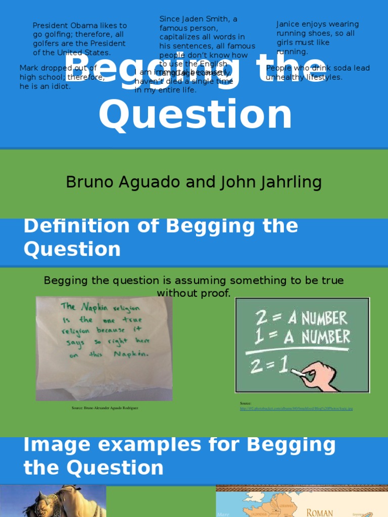 "Begging The Question" Logical Fallacy Presentation | PDF | Epistemology