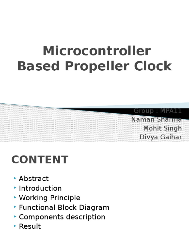 Microcontroller Based Propeller Clock: Group: MPA11 Naman Sharma Mohit ...